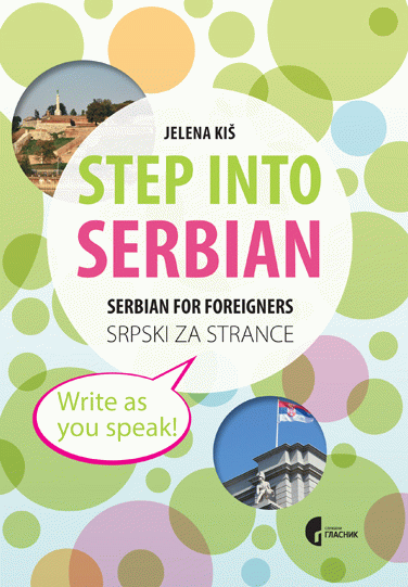 Step into Serbian: Serbian for foreigners, Srpski za strance