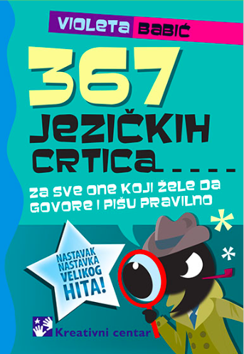 367 jezičkih crtica: za sve one koji žele da govore i pišu pravilno