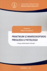 Praktikum iz makroskopskog pregleda u patologiji - drugo preštmpano izdanje