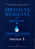 Socijalna medicina sa higijenom i epidemiologijom: praktikum 1