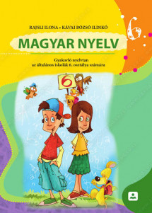 MAGYAR NYELV 6 - Gyakorlo nyelvtan аz altalanos iskolak 6. оsztalya szamara, izdanje 2022 god.