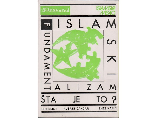 ISLAMSKI FUNDAMENTALIZAM - Šta je to ? / NUSRET ČANČAR