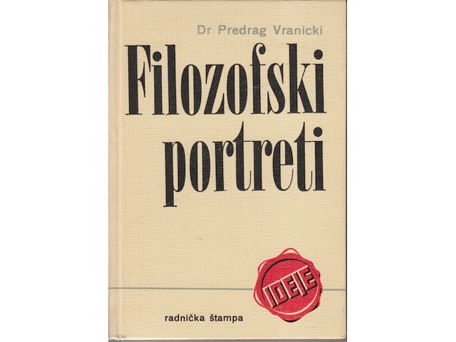 FILOZOFSKI PORTRETI / PREDRAG VRANICKI