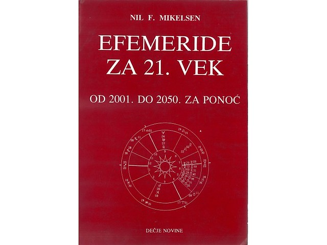 EFEMERIDE ZA 21. VEK - OD 2001. DO 2050. ZA PONOĆ