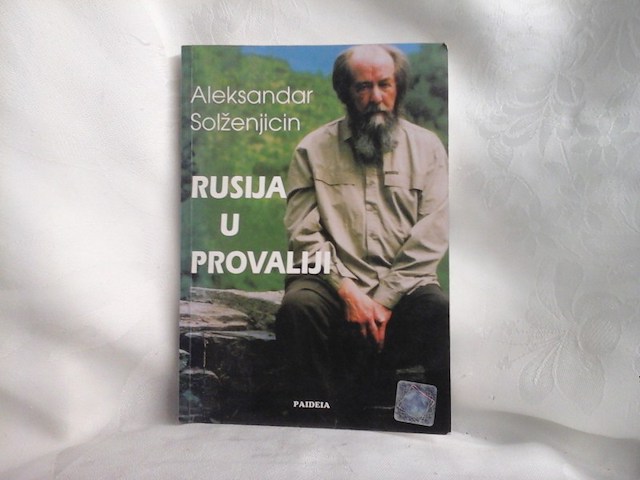 Rusija u provaliji Aleksandar Solženjicin