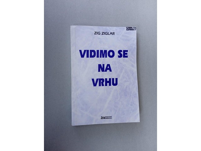 Vidimo se na vrhu - Zig Ziglar