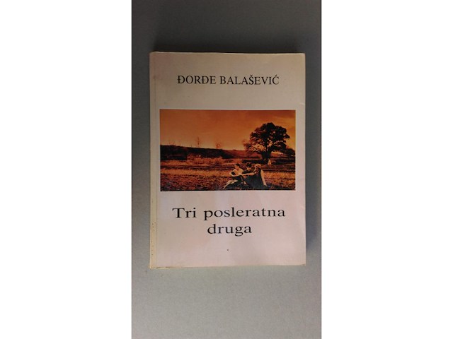 Đorđe Balašević - Tri posleratna druga