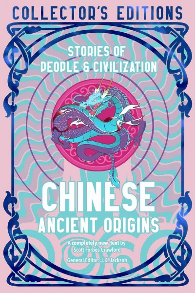 Chinese Ancient Origins: Stories Of People & Civilization
