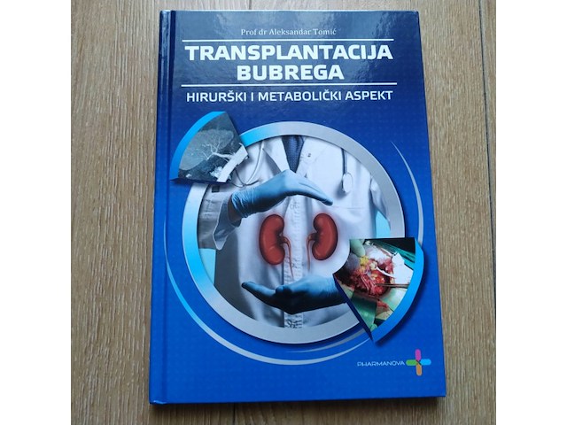 TRANSPLANTACIJA BUBREGA Aleksandar Tomić