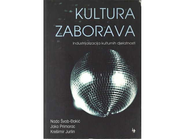 KULTURA ZABORAVA (grupa autora)