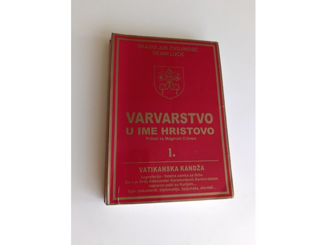 Varvarstvo u ime Hristovo 1 - Živojinović  Lučić