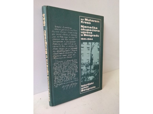 Njemačka okupaciona uprava u Beogradu - Muharem Kreso