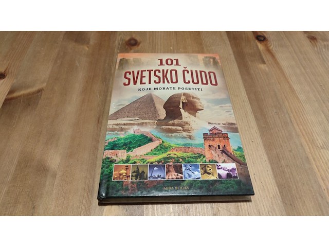 101 SVETSKO ČUDO KOJE MORATE POSETITI