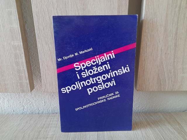 Specijalni i složeni spoljnotrgovinski poslovi