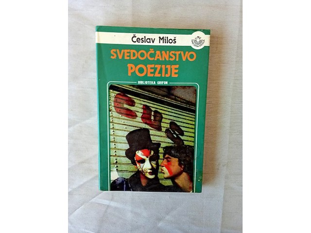 Svedočanstvo Poezije-Česlav Miloš
