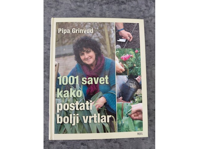 1001 savet kako postati bolji vrtlar Pipa Grinvud