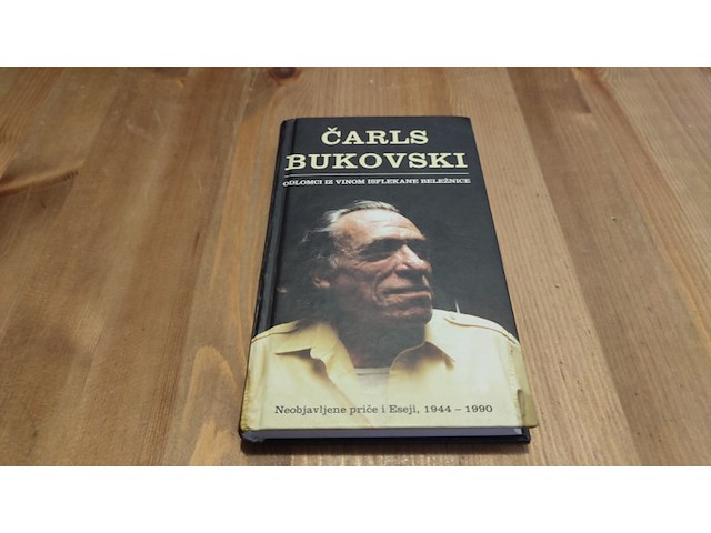 Čarls Bukovski, Odlomci izvino misle kad je beležnice