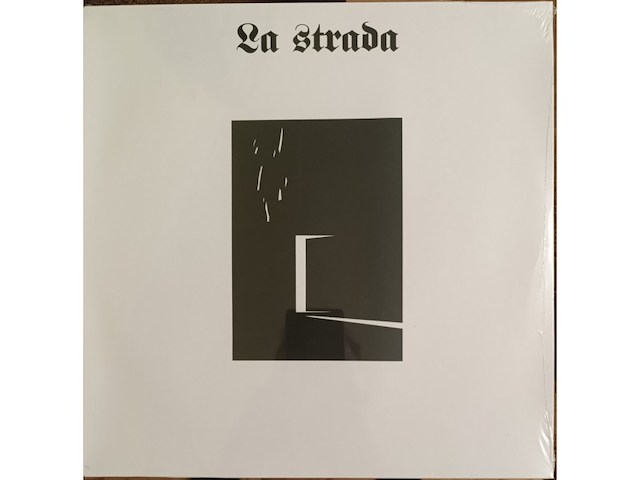 La Strada (3) – La Strada  [LP, RE]