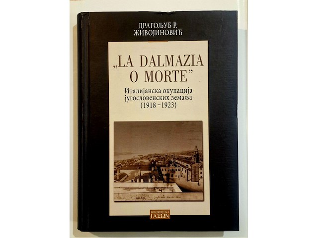 La Dalmazia o morte