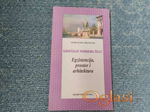 Egzistencija, prostor, arhitektura - Kristijan Norber