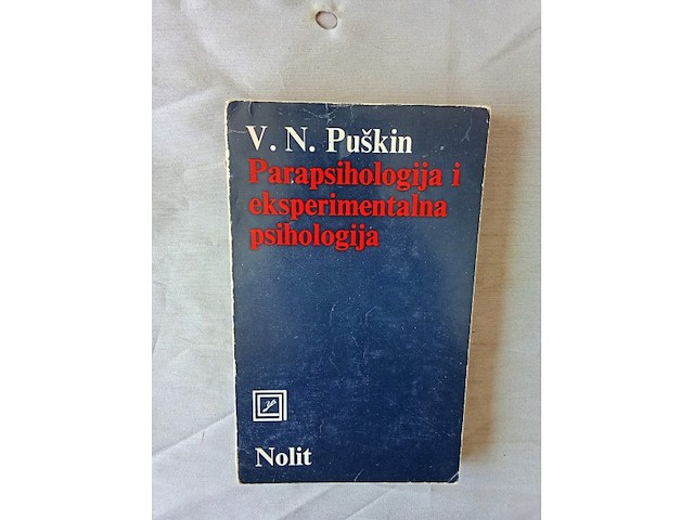 Parapsihologija I Eksperimentalna Psihologija-V.N.Puški