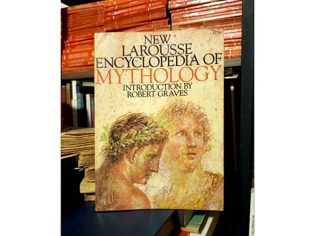 New Larousse Encyclopedia of Mythology (R. Graves)
