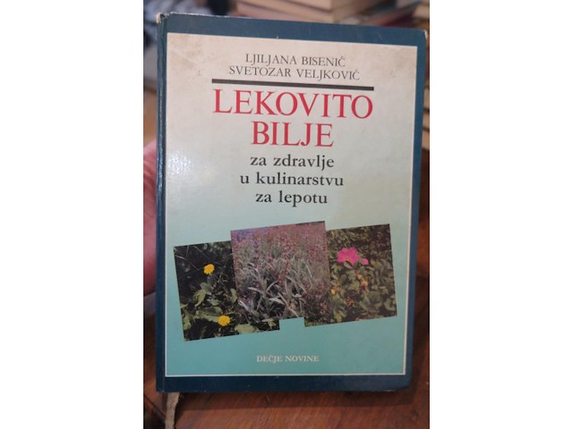 Lekovito bilje - Ljiljana Bisenić, Svetozar Veljković