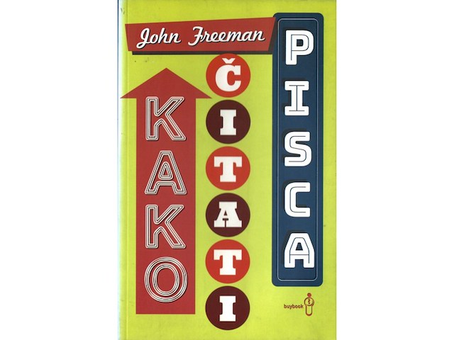 Džon Friman (John Freeman) - KAKO ČITATI PISCA