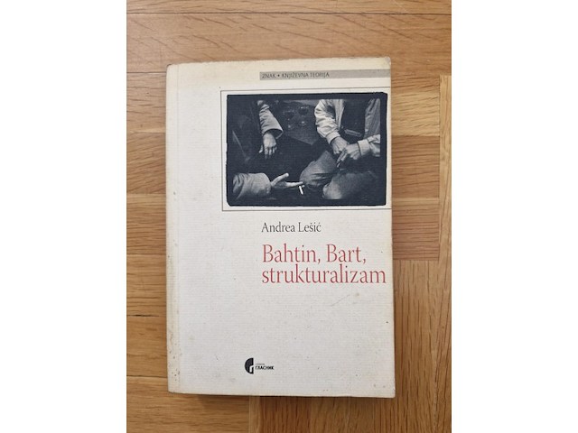Bahtin, Bart, strukturalizam - Andrea Lešić