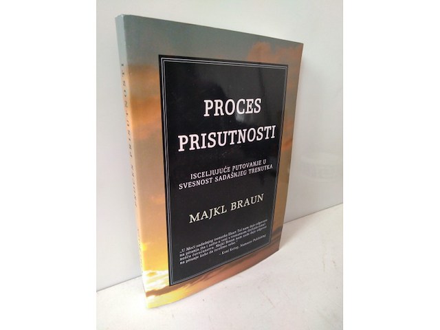 Proces prisutnosti - Majkl Braun