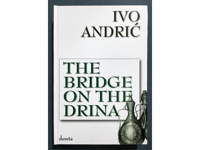 Na Drini ćuprija (na engleskom) - Ivo Andrić