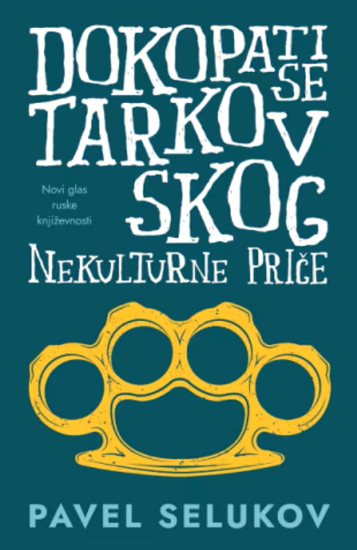 Dokopati se Tarkovskog: Nekulturne priče