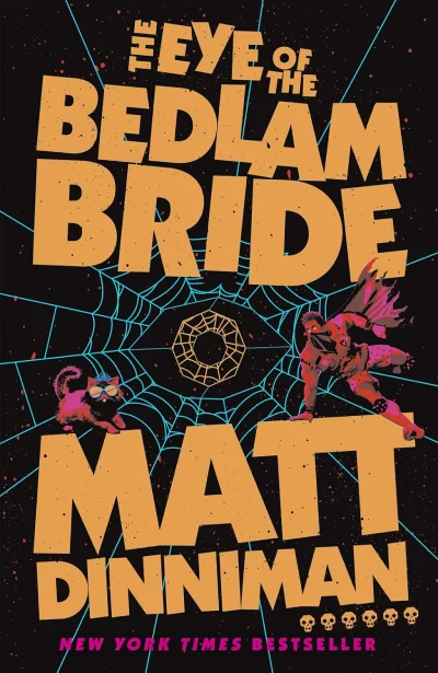The Eye of the Bedlam Bride, Vol. 6