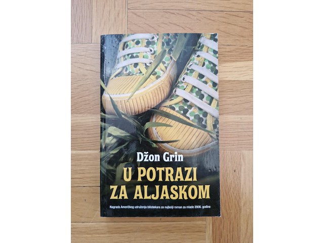 U potrazi za Aljaskom - Džon Grin