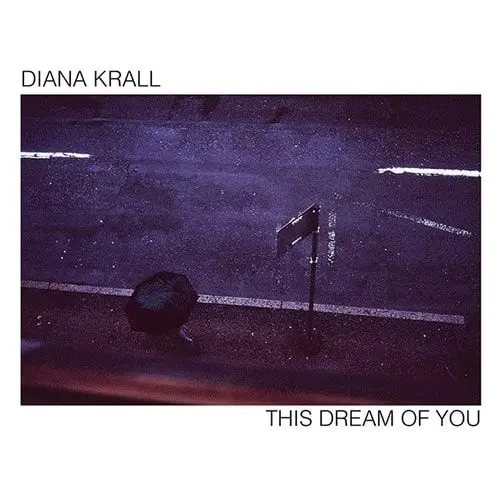 Diana Krall – This Dream Of You