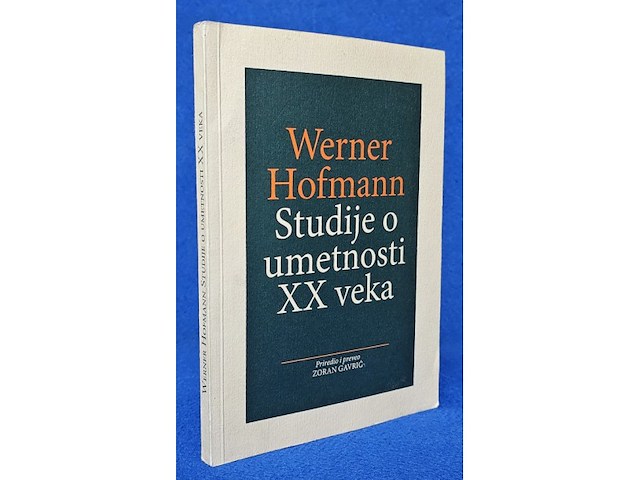 Studije o umetnosti XX veka - Verner Hofman