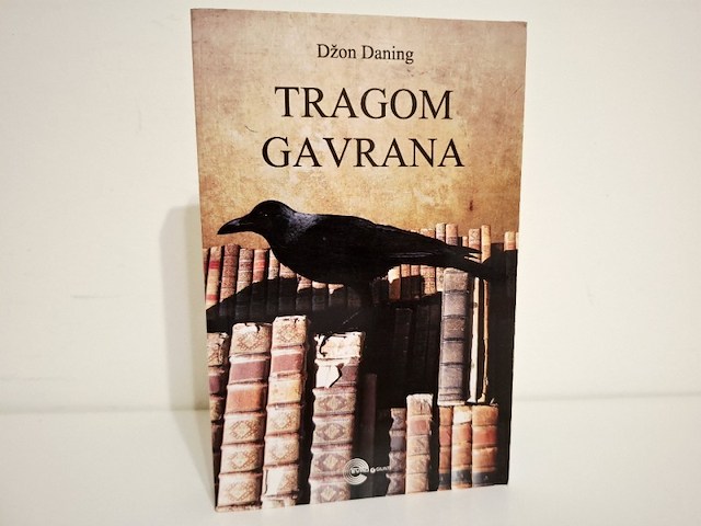 Tragom gavrana - Džon Daning