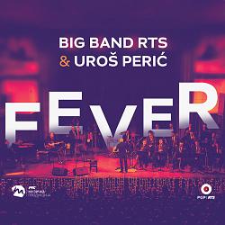 Big Band RTS & Uroš Perić - Fever (cd)