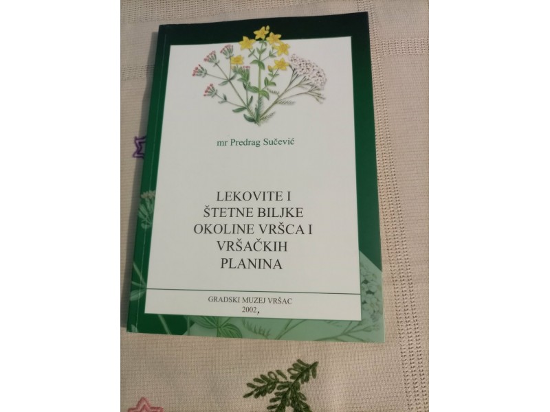 Lekovite i štetne biljke okoline Vršca i Vršačkih plani