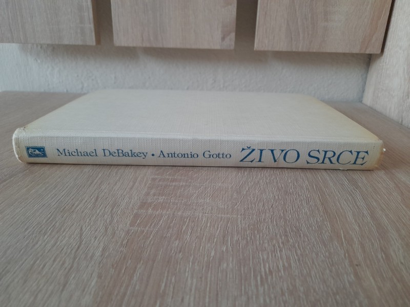 Živo srce  - Michael DeBakey i Antonio Gotto