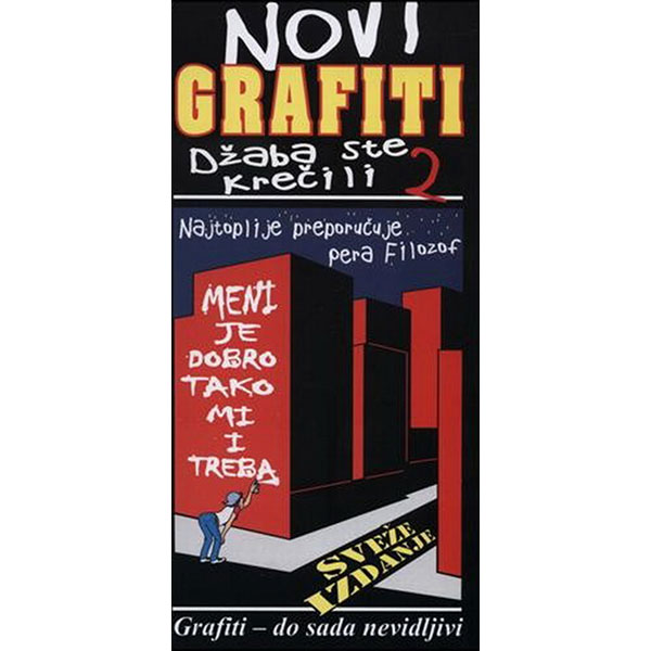 Novi grafiti – Džaba ste krečili 2