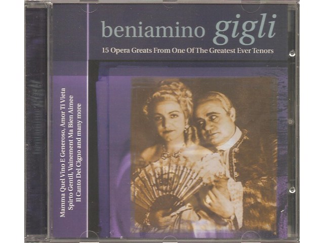 Beniamino Gigli - 15 Opera Greats...  [CD]