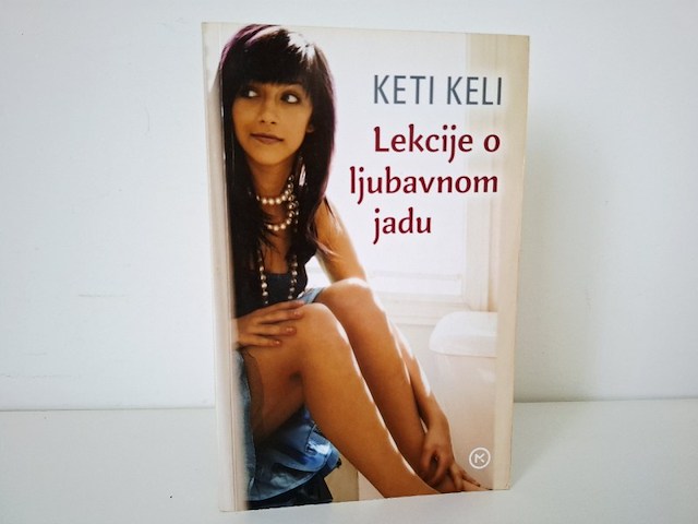 Lekcije o ljubavnom jadu - Keti Keli