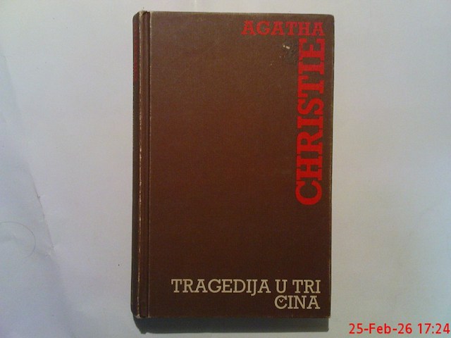 AGATHA CHRISTIE -  TRAGEDIJA U TRI CINA