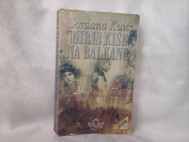 Miris kiše na Balkanu Gordana Kuić