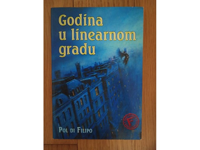 Pol di Filipo - Godina u linearnom gradu