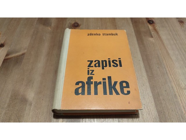 Zdenko Štambuk, Zapisi iz Afrike