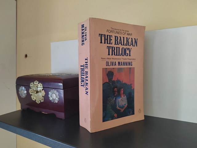 The Balkan Trilogy Olivia Manning