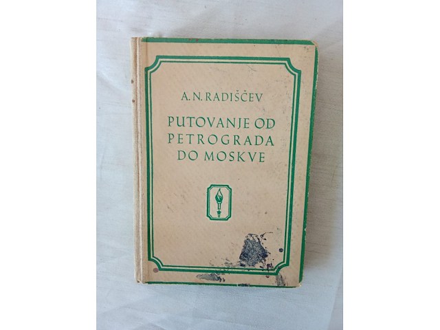 Putovanje Od Petrograda Do Moskve-A.N.Radiščev