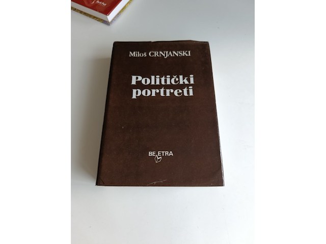 Politicki portreti - Milos Crnjanski